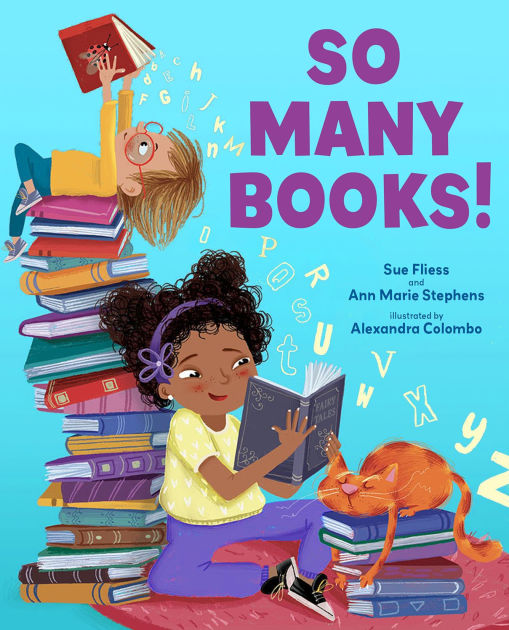 So Many Books! by Sue Fliess, Ann Marie Stephens, Alexandra Colombo ...