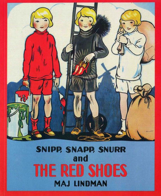 Snipp, Snapp, Snurr and the Red Shoes by Maj Lindman, Paperback ...
