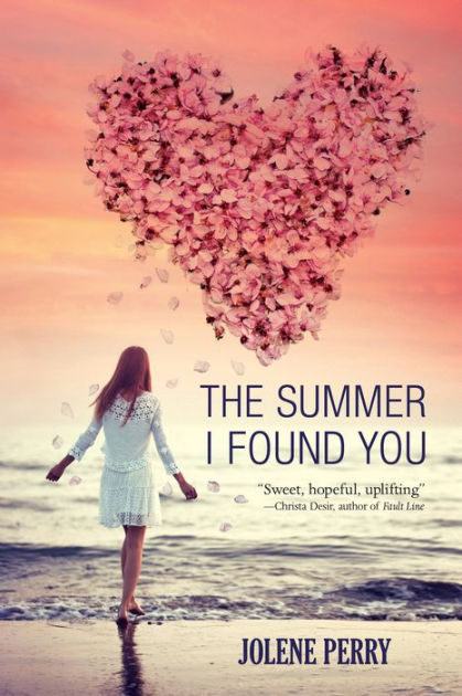 The Summer I Found You by Jolene Perry | eBook | Barnes & Noble®