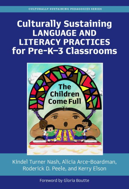 Culturally Sustaining Language and Literacy Practices for Pre-K-3 ...