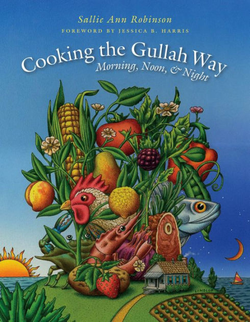 Cooking the Gullah Way, Morning, Noon, and Night by Sallie Ann Robinson ...