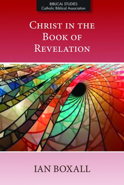 Christ in the Book of Revelation by Ian Boxall | eBook | Barnes & Noble®