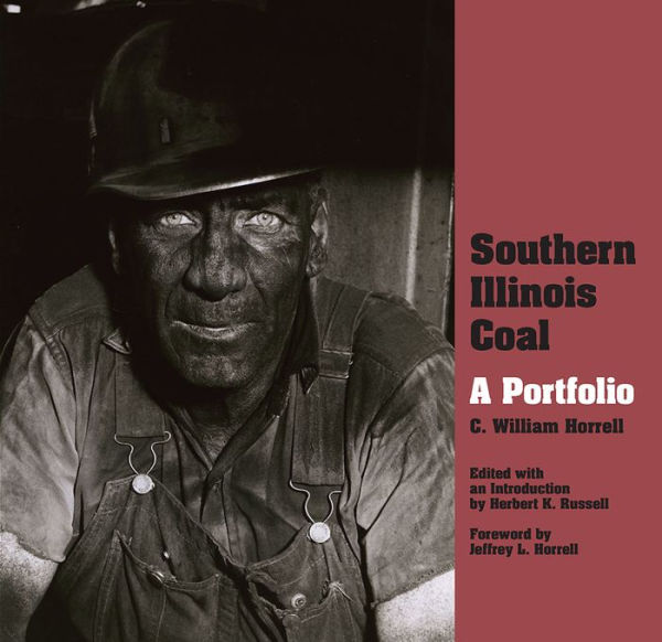 Southern Illinois Coal: A Portfolio by C. William Horrell, Paperback ...
