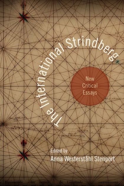 The International Strindberg: New Critical Essays by Anna Westerståhl ...