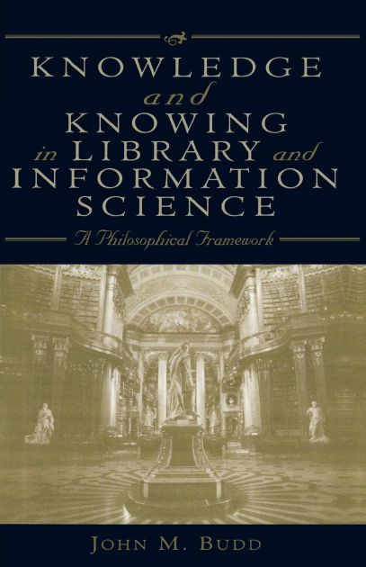 Knowledge and Knowing in Library and Information Science: A ...