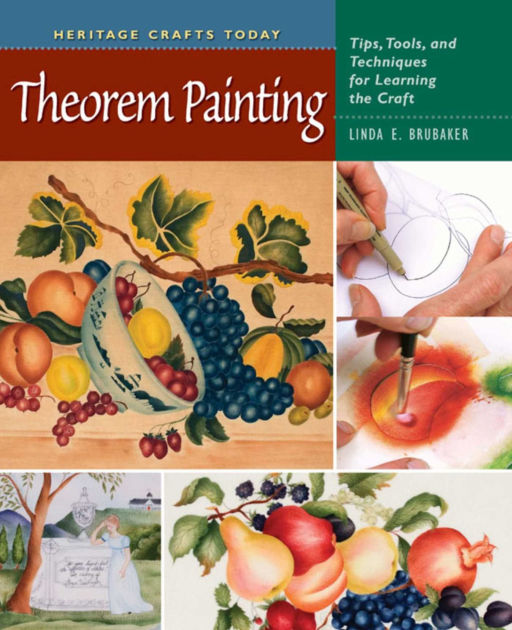 Theorem Painting: Tips, Tools, and Techniques for Learning the Craft by ...