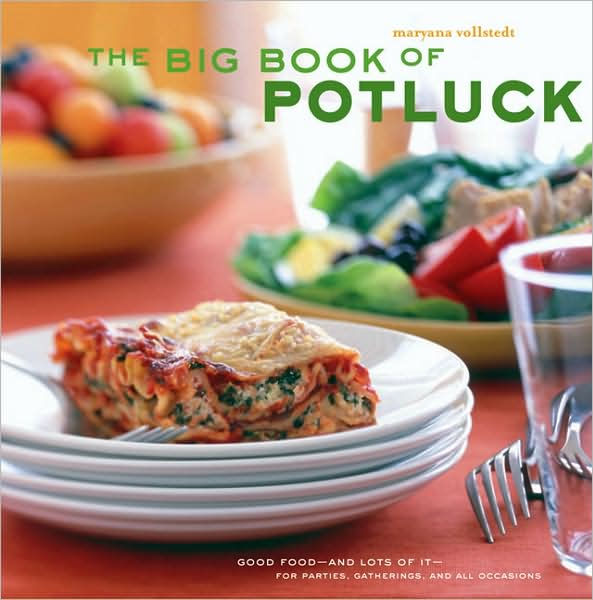 The Big Book of Potluck: Good Food - and Lots of It - for Parties ...