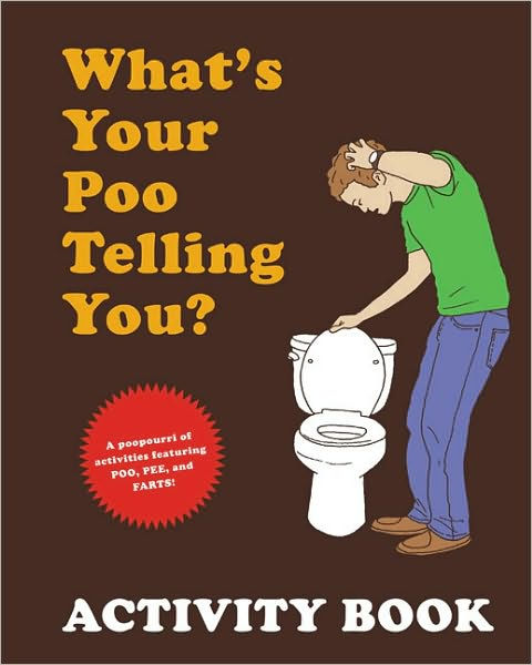 What's Your Poo Telling You? Activity Book by Anish Sheth, Josh Richman ...