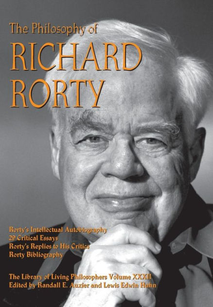The Philosophy of Richard Rorty by Randall E. Auxier, Hardcover ...