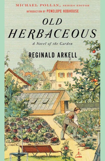 Old Herbaceous: A Novel of the Garden by Reginald Arkell, Paperback ...