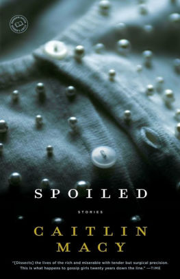 Spoiled by Caitlin Macy, Paperback | Barnes & Noble®