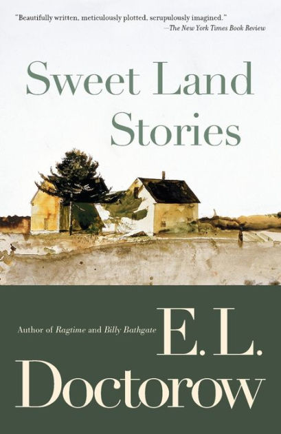 Sweet Land Stories by E. L. Doctorow, Paperback | Barnes & Noble®