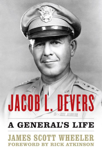 Jacob L. Devers: A General's Life by James Scott Wheeler, Paperback ...