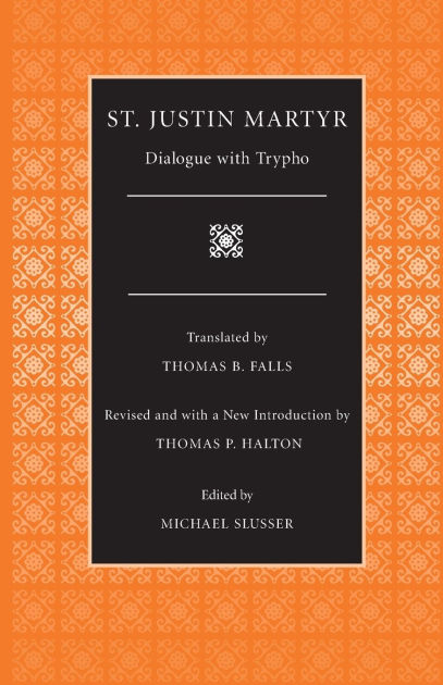 Dialogue with Trypho by Justin Martyr, Paperback | Barnes & Noble®