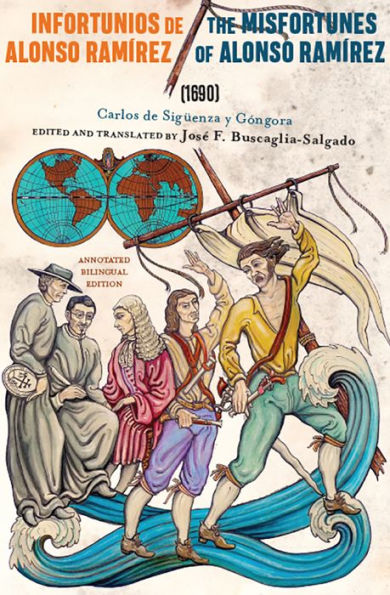 Infortunios de Alonso Ramirez / The Misfortunes of Alonso Ramirez (1690 ...