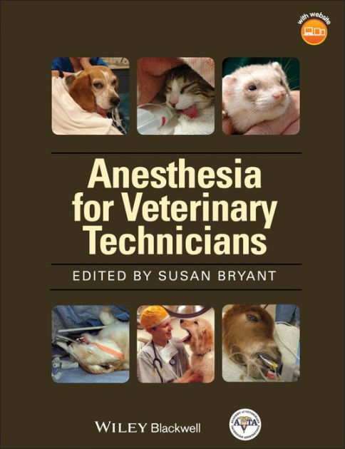 Anesthesia for Veterinary Technicians / Edition 1 by Susan Bryant ...