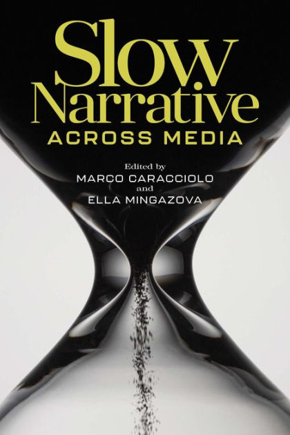Slow Narrative across Media by Marco Caracciolo | eBook | Barnes & Noble®