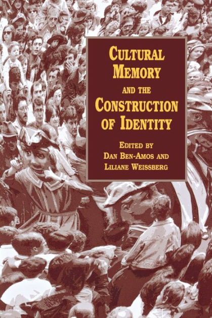 Cultural Memory and the Construction of Identity / Edition 1 by Dan Ben ...