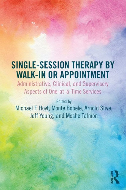 Single-Session Therapy by Walk-In or Appointment: Administrative ...