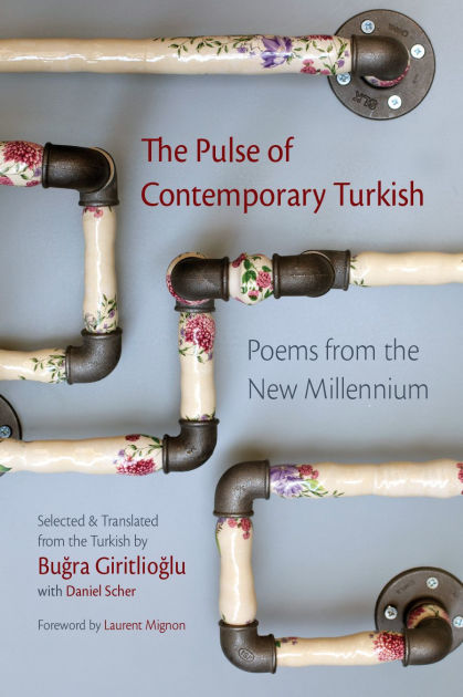 The Pulse of Contemporary Turkish: Poems from the New Millennium by ...