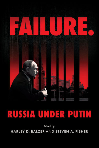 Failure. Russia Under Putin by Harley D. Balzer, Paperback | Barnes ...