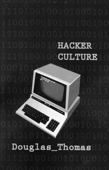 Hacker Culture by Douglas Thomas, Paperback | Barnes & Noble®