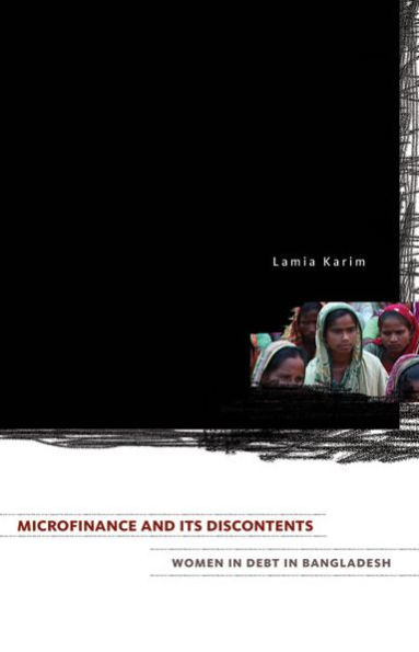 Microfinance and Its Discontents: Women in Debt in Bangladesh by Lamia ...