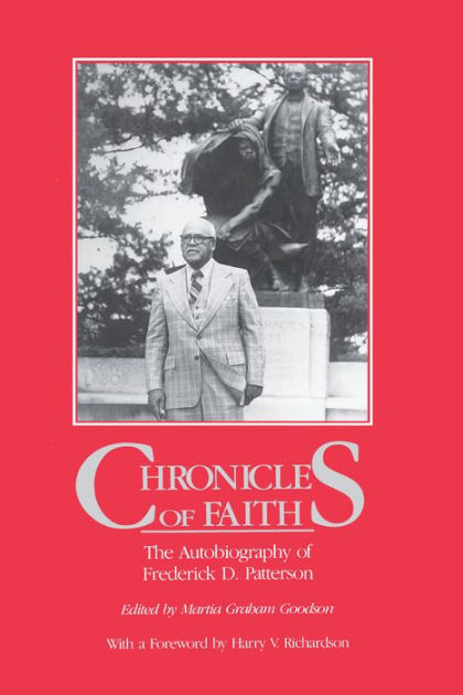 Chronicles Of Faith: The Autobiography of Frederick D. Patterson by ...