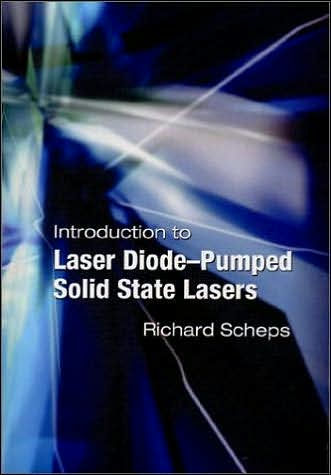 Introduction to Laser Diode-Pumped Solid State Lasers by Richard Scheps ...