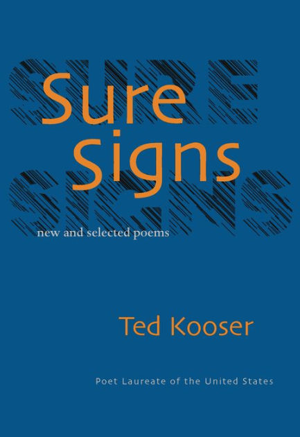 Sure Signs: New and Selected Poems by Ted Kooser | eBook | Barnes & Noble®