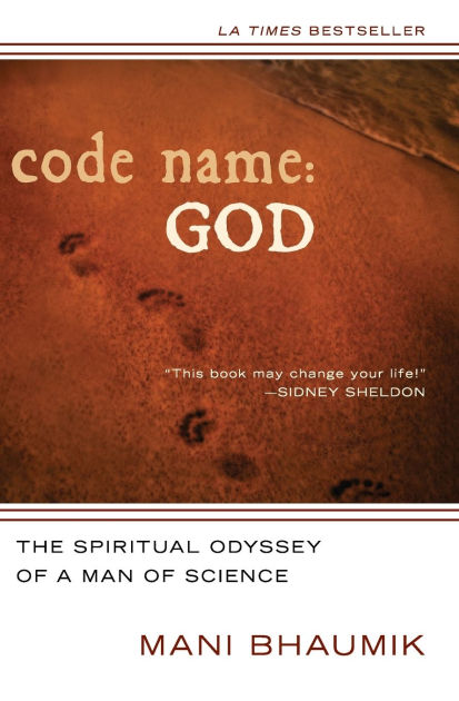 Code Name God The Spiritual Odyssey of a Man of Science by Mani Bhaumik ...