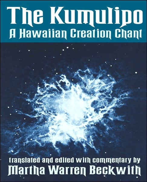 The Kumulipo: A Hawaiian Creation Chant by Martha Warren Beckwith ...