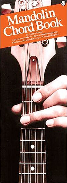 The Mandolin Chord Book: Compact Reference Library by James Major ...