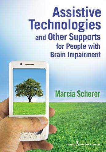 Assistive Technologies and Other Supports for People With Brain ...