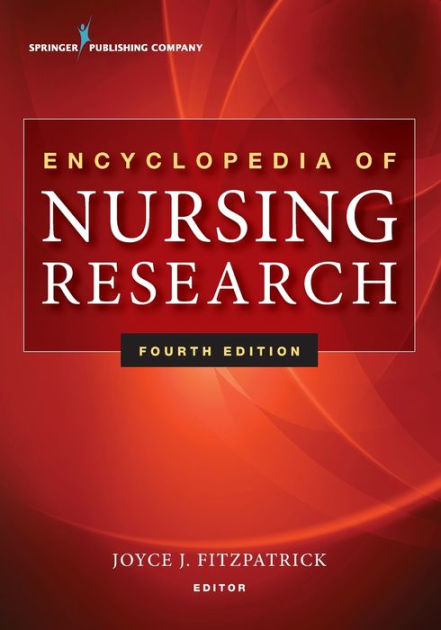 Encyclopedia of Nursing Research by Joyce J. Fitzpatrick PhD, MBA, RN ...