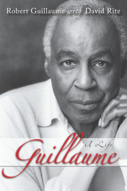 Guillaume: A Life by Robert Guillaume, David Ritz | eBook | Barnes & Noble®