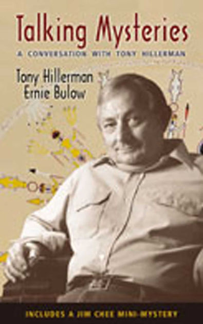 Talking Mysteries: A Conversation with Tony Hillerman by Tony Hillerman ...