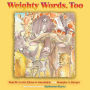 Weighty Words, Too by Paul M. Levitt, Elissa S. Guralnick, Douglas A ...