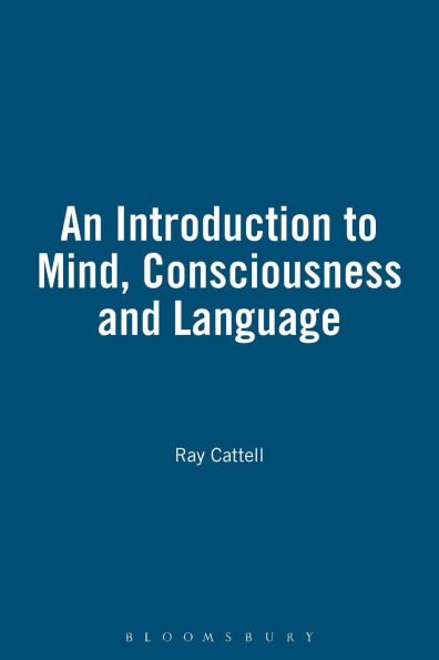 An Introduction to Mind, Consciousness and Language by Ray Cattell ...