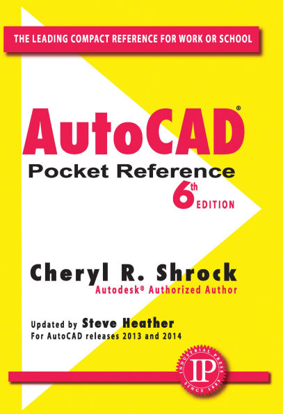 AutoCAD® Pocket Reference / Edition 6 by Cheryl R. Shrock ...