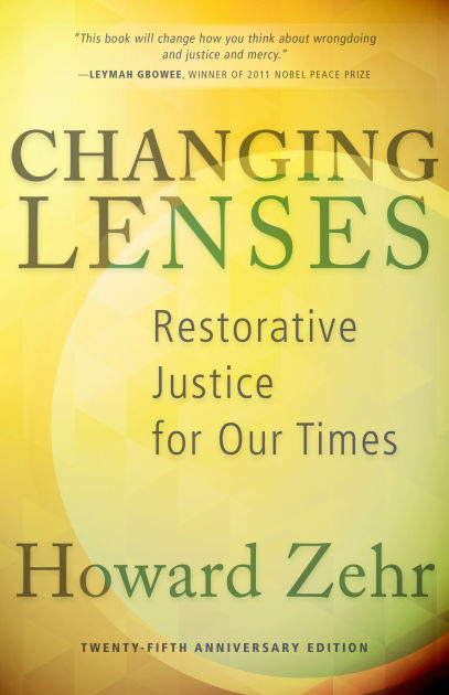 Changing Lenses: Restorative Justice for Our Times / Edition 25 by ...
