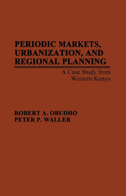 Periodic Markets, Urbanization, and Regional Planning: A Case Study ...
