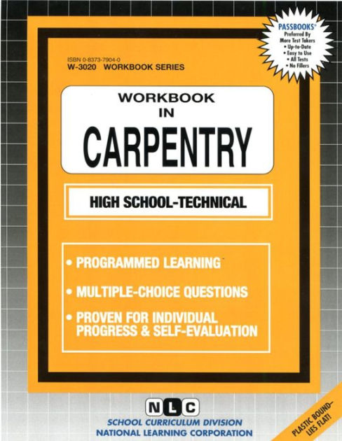 Carpentry Workbook (W-3020): Passbooks Study Guide by National Learning ...