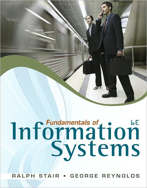 Fundamentals of Information Systems (Book Only) by Ralph Stair ...
