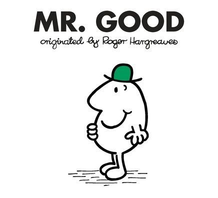 Mr. Good (Mr. Men and Little Miss Series) by Roger Hargreaves ...