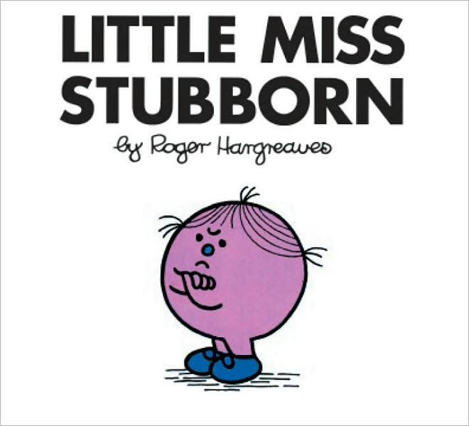 Little Miss Stubborn (Mr. Men and Little Miss Series) by Roger ...