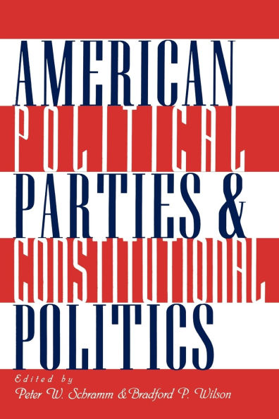 American Political Parties and Constitutional Politics by Peter W ...