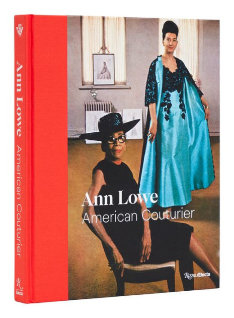 Ann Lowe: American Couturier by Elizabeth Way, Hardcover | Barnes & Noble®