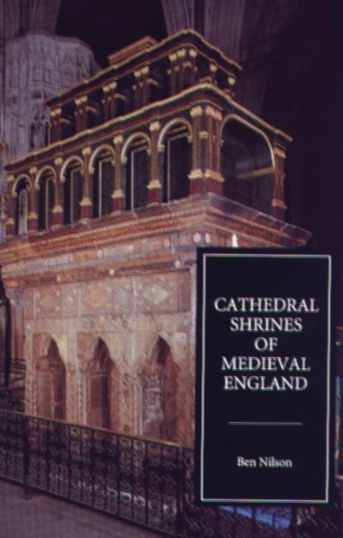 Cathedral Shrines of Medieval England by Ben Nilson, Paperback | Barnes ...