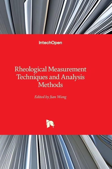 Rheological Measurement Techniques and Analysis Methods by Jian Wang ...